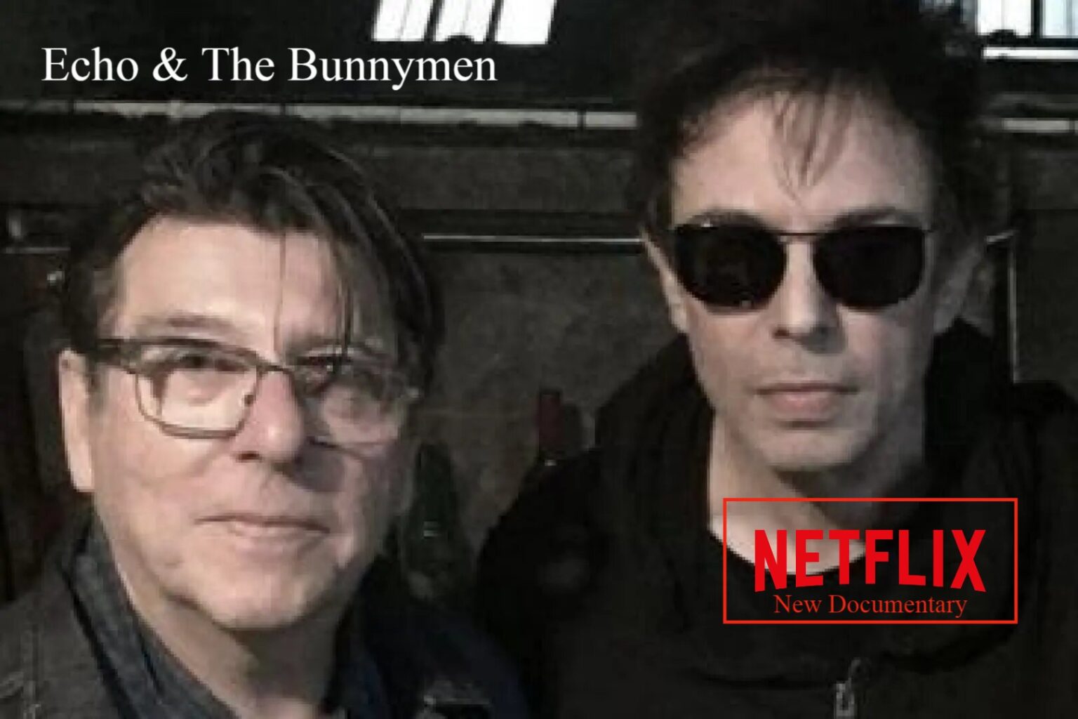 Netflix Explores the Legacy of Echo & The Bunnymen in Stunning New ...